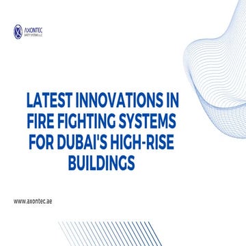 _Latest Innovations in Fire Fighting Systems for Dubai's High-Rise ...