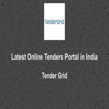 Latest Online Tenders Portal in India - Tender Grid | PDF