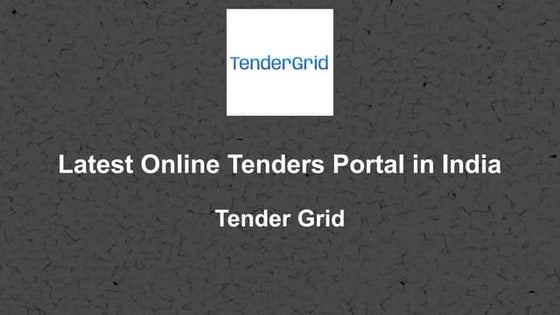 Tender Grid - Best eTender Portal in World | PPTX