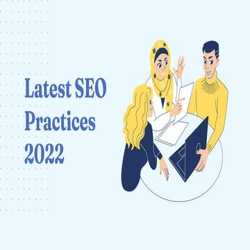 Latest SEO Practices 2022 | PPT