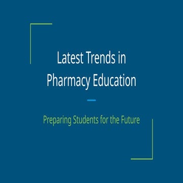 Latest Trends in Pharmacy Education.pptx