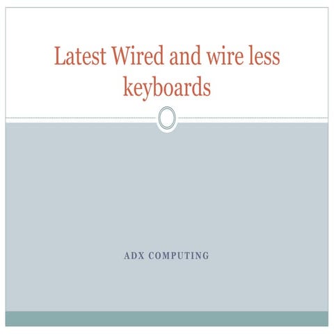 Latest wired and wire less keyboards | PPT
