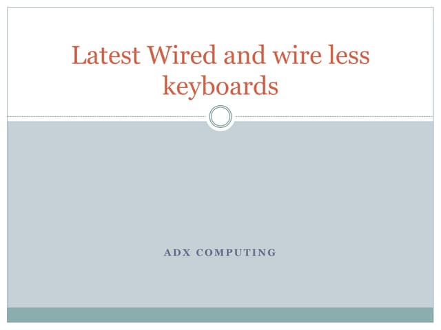 Wireless Keyboards Enhancing Your Typing Experience.pptx | Computer Peripherals | Computing