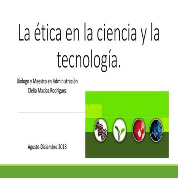 La ética en la ciencia y la tecnología [Autoguardado].pptx