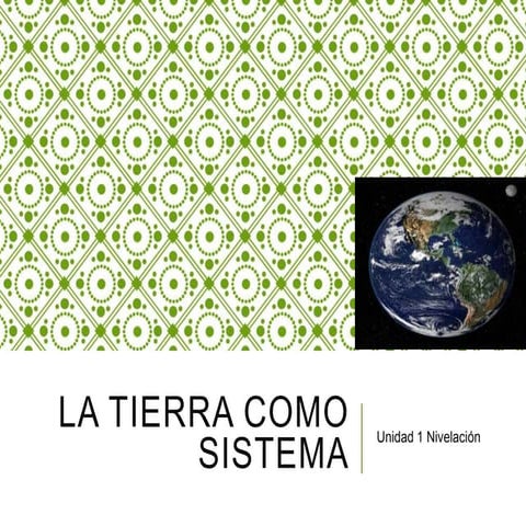 1° unidad la tierra como sistema | PPTX