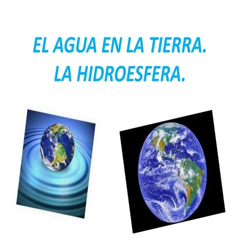 el agua en la tierra. | PPTX
