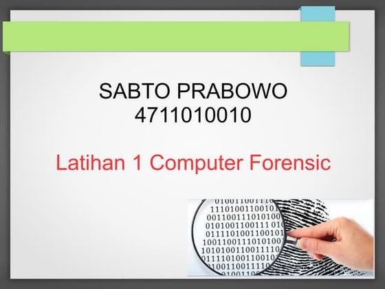 Latihan 1 computer forensic | PPT