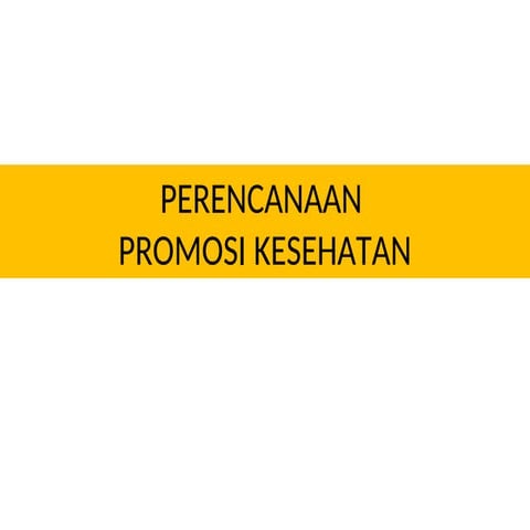 Latihan Membuat Perencanaan Program Promkes.ppt