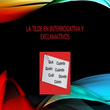 La tilde en interrogativa y exclamativos | PPTX
