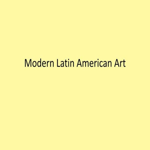 Modern Latin American Art | PPTX