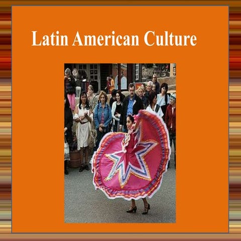 Latin American culture powerpoint | PPT