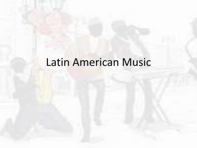 Music 10 lesson #1 latin american music | PPTX
