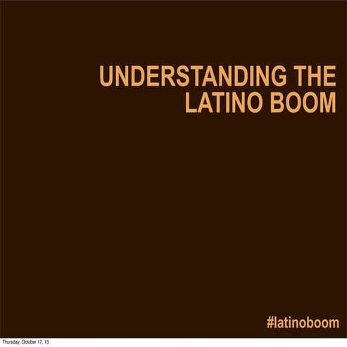 Understanding the Latino Boom | PPT
