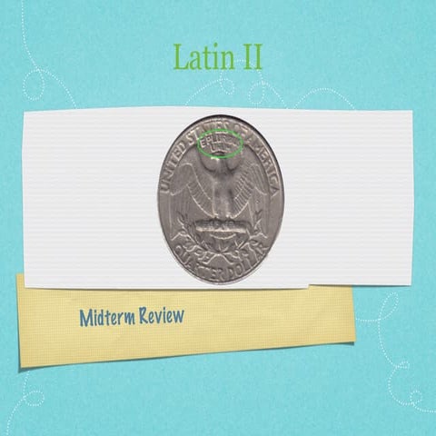 Latin II Midterm Review | KEY