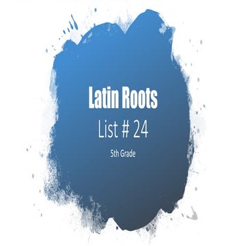 Latin roots 24 | PPT
