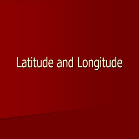 Latitude and Longitude (2).ppt