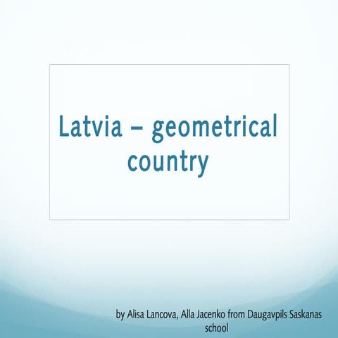 Latvia – geometrical country | PPT