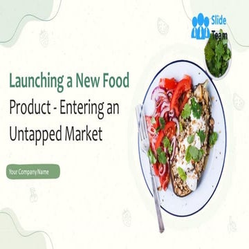Launching A New Food Product Entering An Untapped Market Powerpoint ...