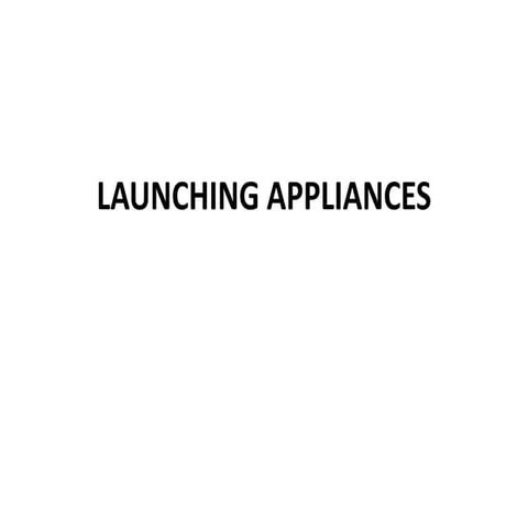 Launching appliances | PPTX