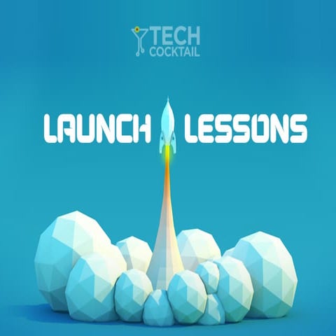 Launch Lessons: From starting out to starting up | PDF