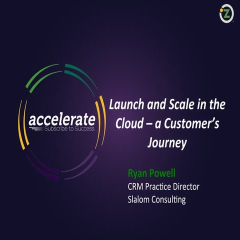 Launch & Scale in the Cloud - a Customer's Journey (Accelerate East ...