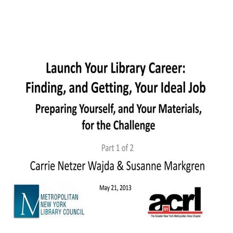 Launch your Library Career: Preparing Yourself, and Your Materials, for ...