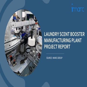 Detailed Project Report on Laundry Scent Booster Manufacturing Unit ...