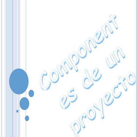 Componentes de un proyecto | PPTX