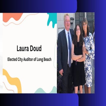 Laura Doud - Elected City Auditor of Long Beach | PPT
