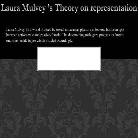 Laura mulvey theory ! | PPTX