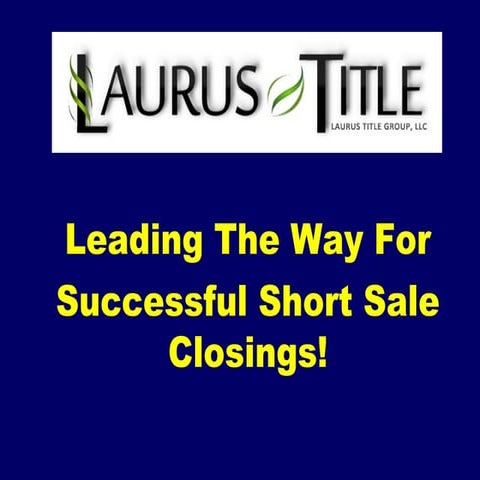 Laurus Title - Short Sale Processing | PPT