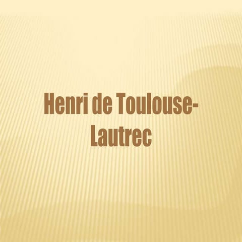 Lautrec 1 | PPTX