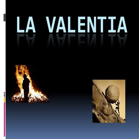 La valentia | PPTX