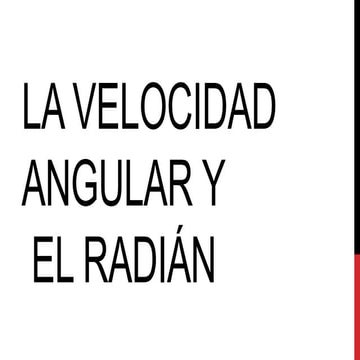 La velocidad angular y el radián....pptx