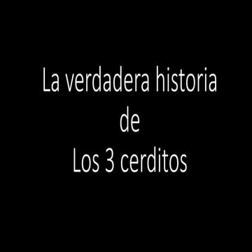 La verdadera historia de los 3 cerditos | PPSX