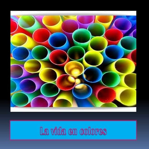 La vida en colores | PPTX