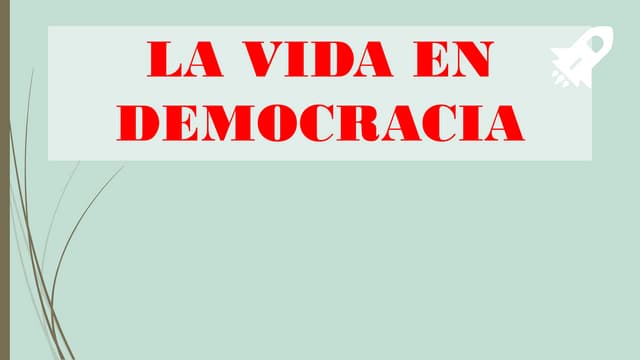 La Vida En Democracia 1 Pptx