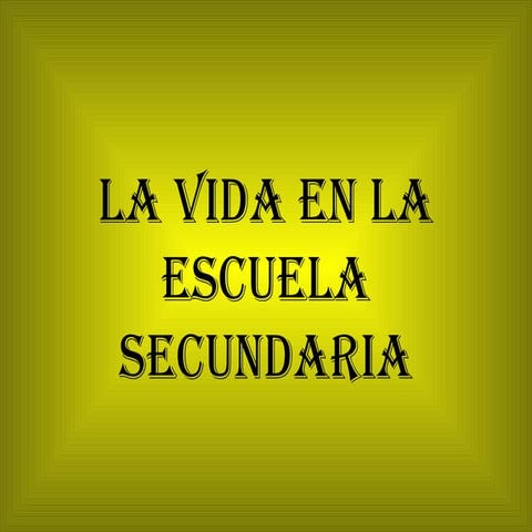 Mi vida en la secundaria | DOC
