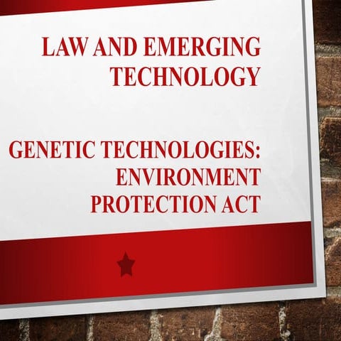Genetic Technologies: Environment Protection Act (Law and Technology) | PPT