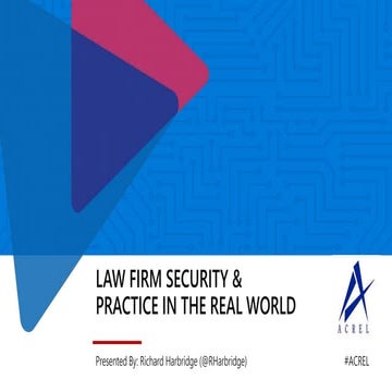 Law Firm & Legal Department Security & Practice In The Real World | PPT