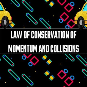 Law of Conservation of Momentum and Collisions.pdf