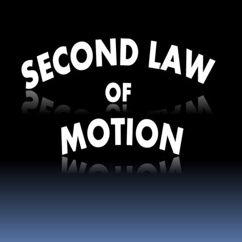 2nd Law of motion | PPTX