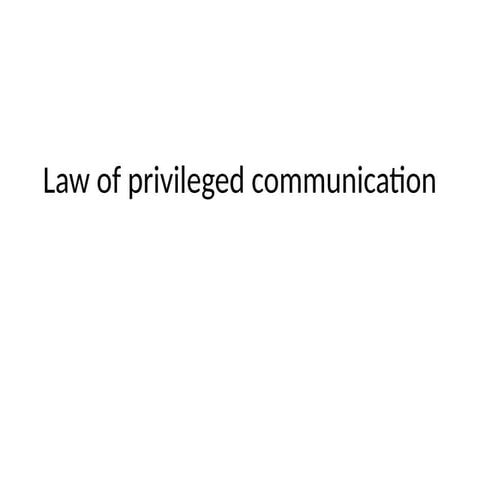 Medical Laws in India -Law of privileged communication.pptx