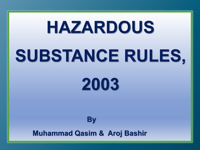 HAZARDOUS SUBSTANCE RULES, 2003 by Muhammad Qasim, Aroj Bashir ... HAZARDOUS SUBSTANCE RULES, 2003 by Muhammad Qasim, Aroj Bashir ...