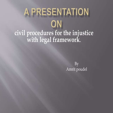 civil procedures for the injustice with legal framework. | PPT