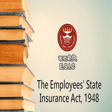 The Employees' State Insurance Act, 1948 | PPTX