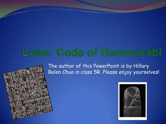 Hammurabi code of laws | PPTX