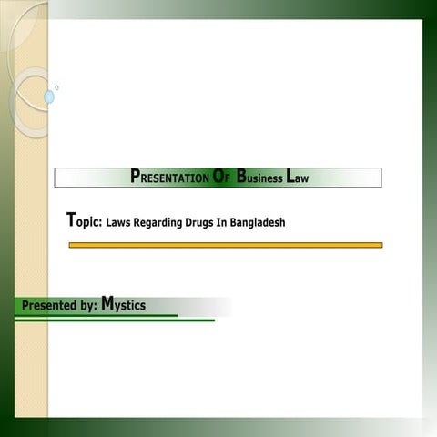Laws regarding drugs in bangladesh | PPTX