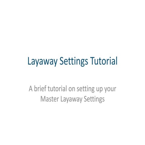 Layaway Settings Tutorial | PPT
