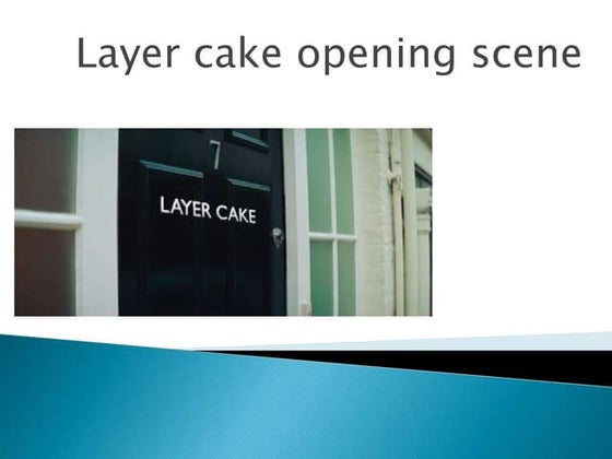 Layer cake opening scene | PPT